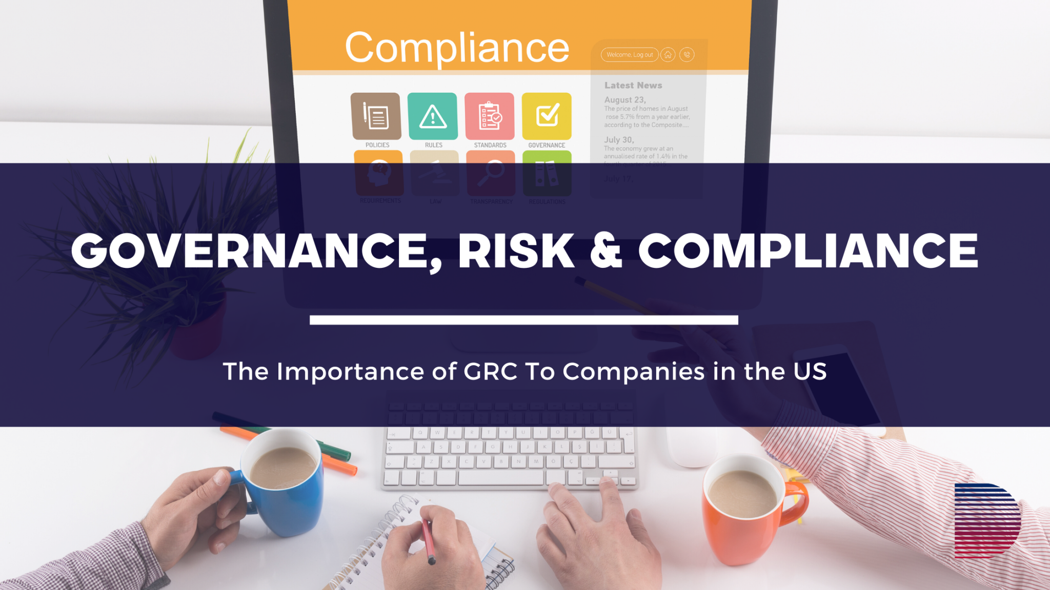The Importance of GRC & Cybersecurity to US Companies (Part II) – DAAKYI