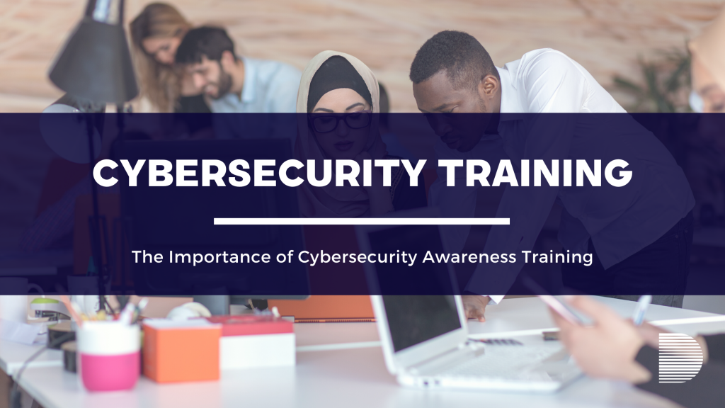 The Importance Of Cybersecurity Awareness Training For Employees Daakyi